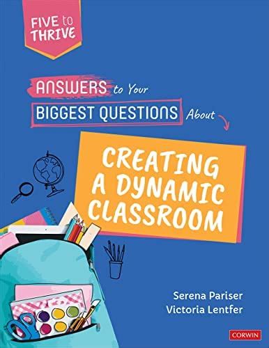Answers To Your Biggest Questions About A Dynamic Classroom Answers To Your Biggest Questions About A Dynamic Classroom