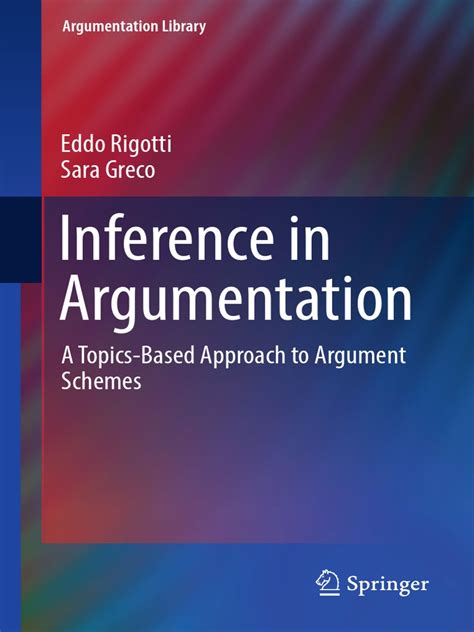 Inference In Argumentation Eddo Rigotti Sara Greco Pdf