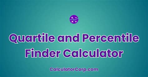Quartile And Percentile Finder Calculator
