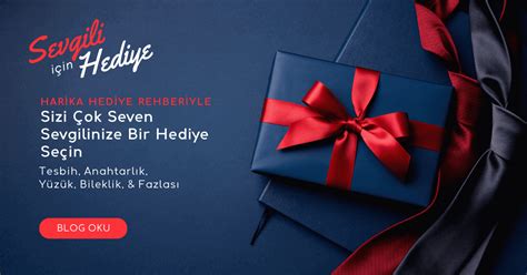 Sevgili İçin Seçilecek Hediyeler Nelerdir Tesbih Kenti
