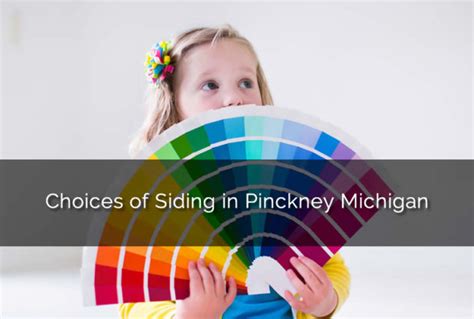 Are You Considering Different Types Of Siding In Pinckney Michigan