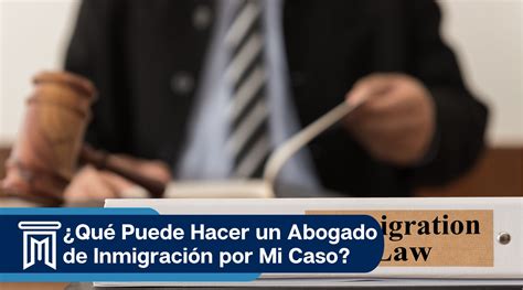 ¿qué Hace Un Abogado De Inmigración J Molina Law Firm