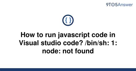 How To Run Javascript Code In Visual Studio Code Terminal Templates