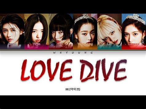 Ive Love Dive Lyrics Color Coded Lyrics Han Rom Eng Youtube