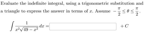 Solved Evaluate The Indefinite Integral Using A