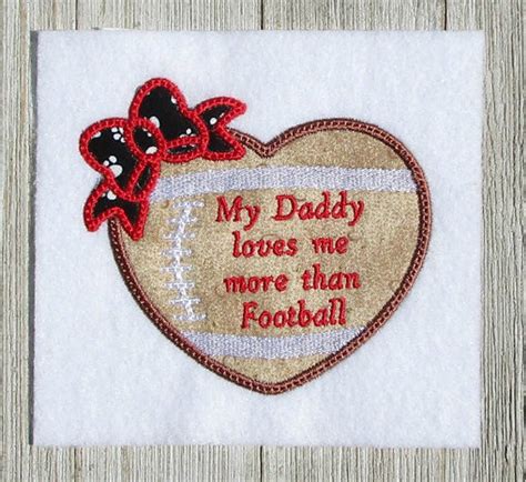 Embroidery Design My Daddy Loves Me More Than Football 3 Etsy