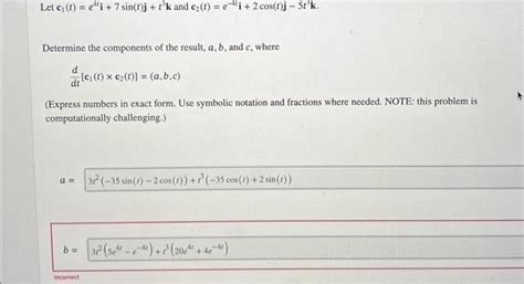 Solved Let C1 T E4ti 7sin T J T3k And
