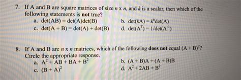Solved If A And B Are Square Matrices Of Size N Times N And Chegg