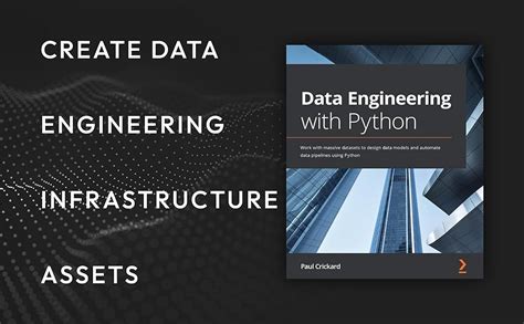 Data Engineering With Python Work With Massive Datasets To Design Data Models And Automate Data