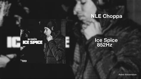 NLE Choppa Ice Spice 852Hz Harmony With Universe Self YouTube
