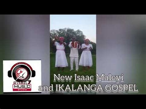 Isaac Maleyi Kunashango Mbuya Youtube
