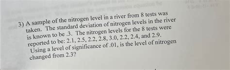 Solved A Sample Of The Nitrogen Level In A River From 8