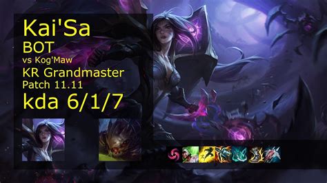 Kai Sa ADC vs Kog Maw KR Grandmaster 6 1 7 Patch 11 11 Gameplay 롤 카이사 vs 코그모 YouTube
