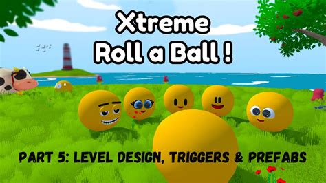 xtreme roll a ball part 5 level design triggers and prefabs youtube