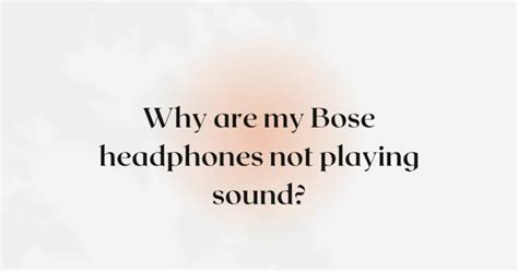 Why Are My Bose Headphones Not Playing Sound All For Turntables