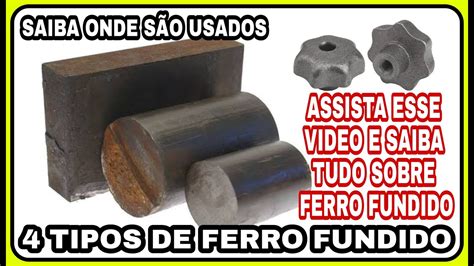 4 tipos de ferro fundido saiba quais são e onde são utilizados YouTube