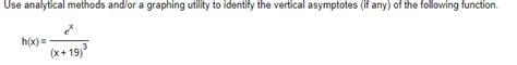 Solved Use Analytical Methods And Or A Graphing Utility To Chegg Chegg