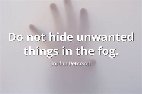 QuotePics Hiding In The Fog QuotePics