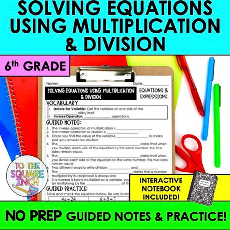 Solving Equations Using Multiplication And Division To The Square Inch