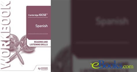 Cambridge Igcse™ Spanish Reading And Listening Skills Workbook
