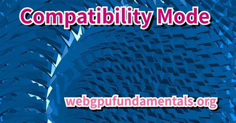 Webgpu Compatibility Mode