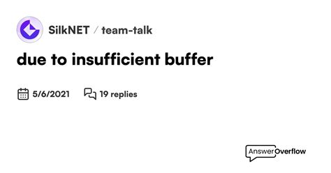 Due To Insufficient Buffer Silknet