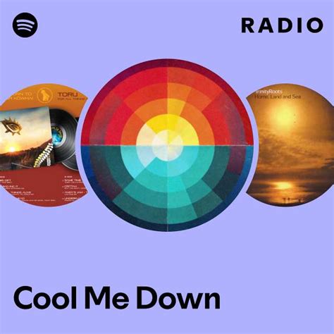 Cool Me Down Radio Playlist By Spotify Spotify