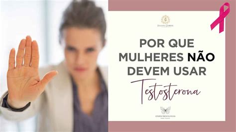Uso de testosterona em mulheres é indicado Juliana Gabriel