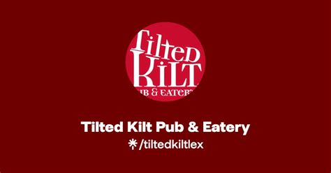 Tilted Kilt Pub And Eatery Facebook Linktree