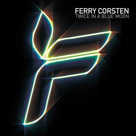 Ferry Corsten Twice In A Blue Moon Lyrics And Tracklist Genius
