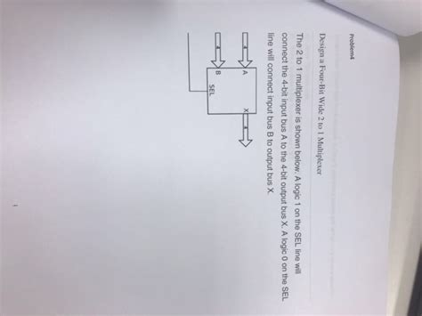 Solved Problem4 Design A Four Bit Wide 2 To 1 Multiplexer