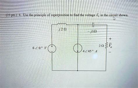 25 Pts 4 Use The Principle Of Superposition To Find The Voltage V In
