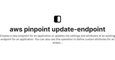 Aws Pinpoint Update Endpoint Fig