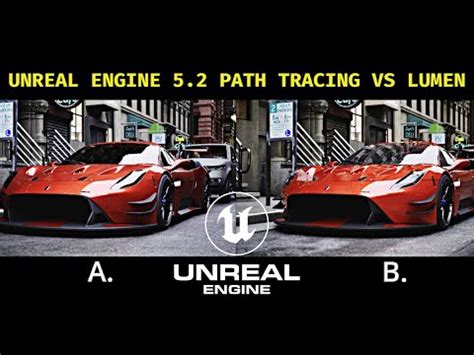 Unreal Engine 5 2 Path Tracing Vs Lumen YouTube