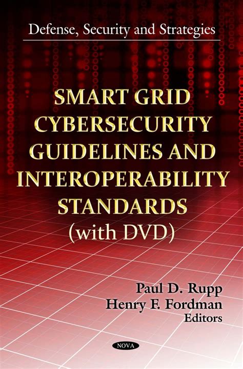 Smart Grid Cybersecurity Guidelines And Interoperability Standards