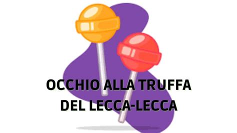 Truffa Del Lecca Lecca Di Cosa Si Tratta è Difficile Evitarla