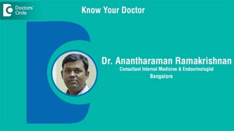 Dr Anantharaman Ramakrishnan Endocrinologist In Bangalore Endocrinologist Know Your Doctor