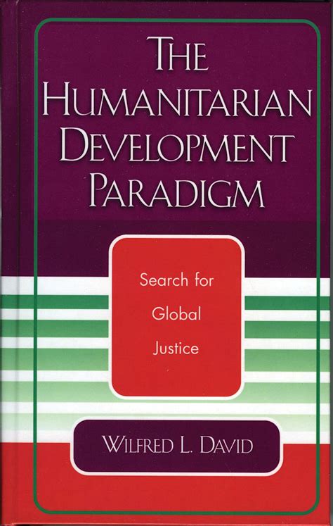 The Humanitarian Development Paradigm Search For Global Justice