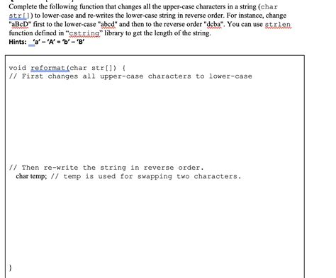 Solved Complete The Following Function That Changes All The Chegg