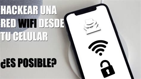 Aprende A Hackear Una Red Wifi Desde Tu Celular En Minutos