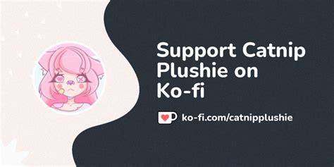Buy Catnip Plushie A Coffee Ko Catnipplushie Ko Fi ️ Where