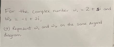 Solved For The Complex Number ω125i And ω2 12ia