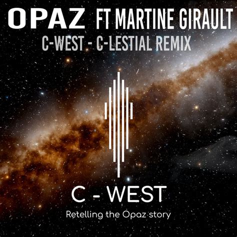 Opaz C West C Lestial Remix Song And Lyrics By Opaz Martine