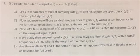 Solved Consider The Signal X T Cos [2 Pi 100 T] Lets