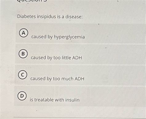 Solved Diabetes Insipidus Is A Disease A Caused By Hyperglycemia B Caused Solutioninn