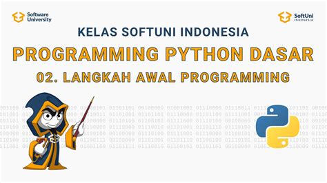Kelas Programming Python Dasar Latihan Langkah Awal Programming Softuni Indonesia Youtube