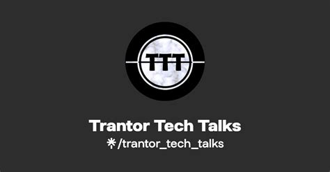 Trantor Tech Talks Twitter Facebook Twitch Linktree