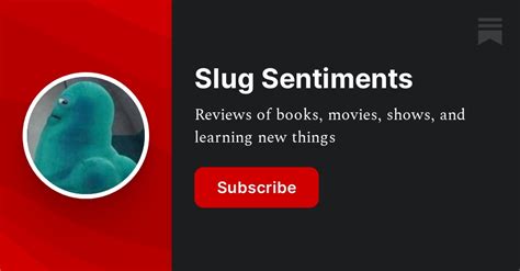 Slug Sentiments Slugo Substack