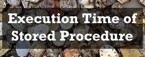 Sql Server Execution Time Of Stored Procedures Sql Authority With