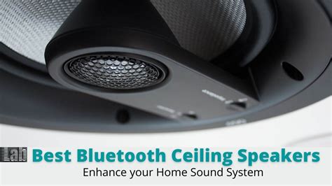 Best Bluetooth Ceiling Speakers Enhance Your Home Sound System